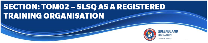 SLSQ AS A REGISTERED TRAINING ORGANISATION (RTO) - Training Operations ...