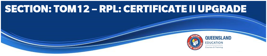 RPL: CERTIFICATE II UPGRADE - Training Operations Manual - 1